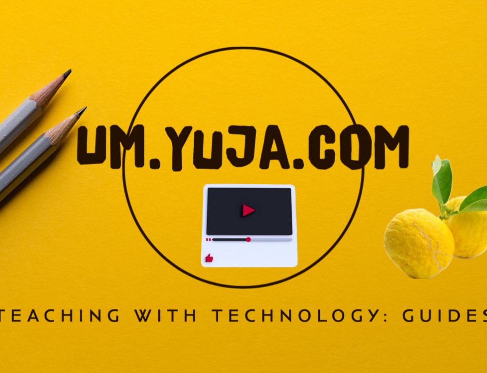 Yuja: Lecture Capture – Centre for Teaching and Learning Enhancement ...